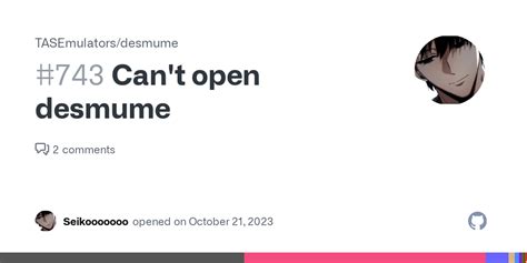 Cant Open Desmume · Issue 743 · Tasemulatorsdesmume · Github