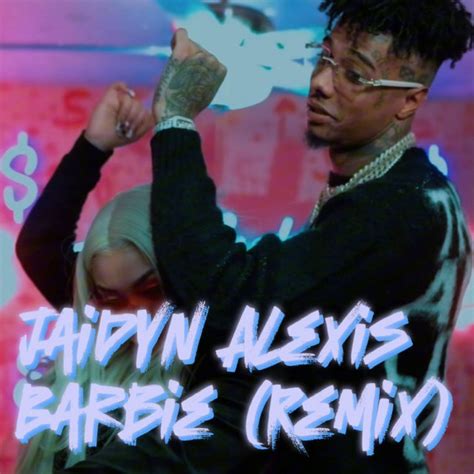 Jaidyn Alexis Barbie Remix Feat Blueface Pitch Perfect