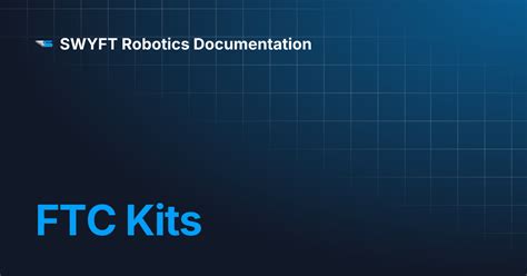 Ftc Kits Swyft Robotics Documentation