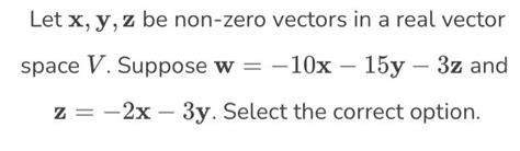 Solved Let X Y Z Be Non Zero Vectors In A Real Vector Space Chegg