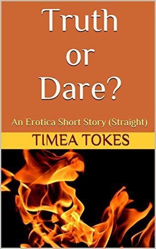 Truth Or Dare An Erotica Short Story Straight By Timea Tokes