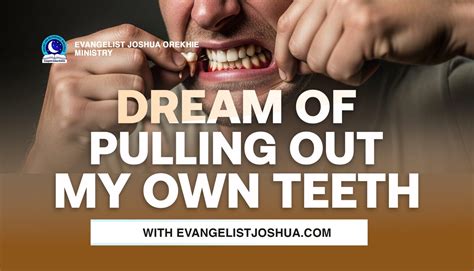 Dream About Pulling Out My Own Teeth
