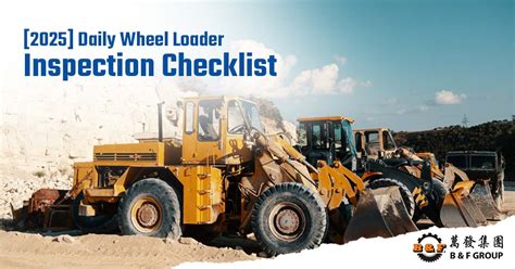 2025 Daily Wheel Loader Inspection Checklist B And F Group
