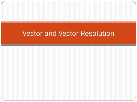 PPT Vector And Vector Resolution PowerPoint Presentation Free Download ID 2464174