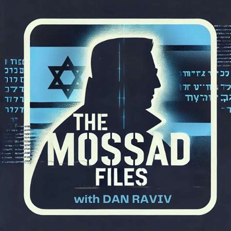 Listen To The Mossad Files With Dan Raviv Zeno Fm