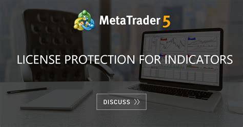 License Protection For Indicators Indices General MQL Programming Forum