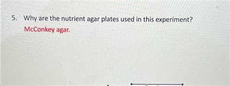 Solved Why Are The Nutrient Agar Plates Used In This