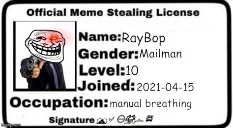 Raybops Meme Stealing License Imgflip