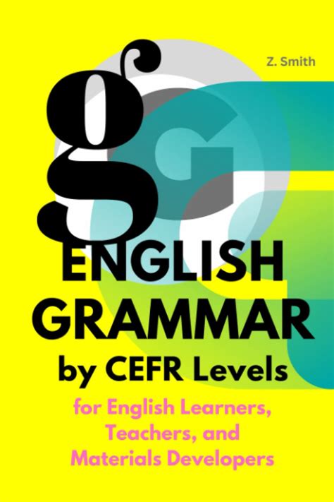 English Grammar By Cefr Levels For English Learners Teachers And