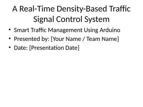 Real Time Traffic Signal Control System Pptx