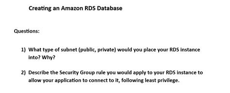 solved creating an amazon rds database questions 1 what