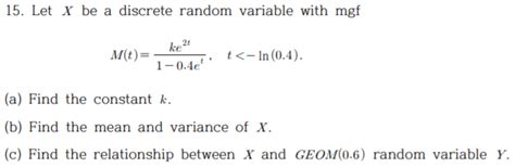Solved 15 Let X Be A Discrete Random Variable With Mgf Ke