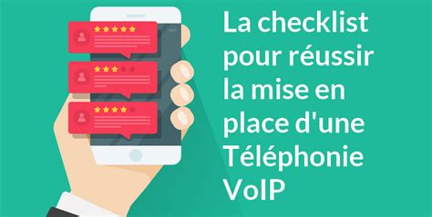 Téléphonie VoIP la checklist à suivre pour améliorer sa téléphonie professionnelle