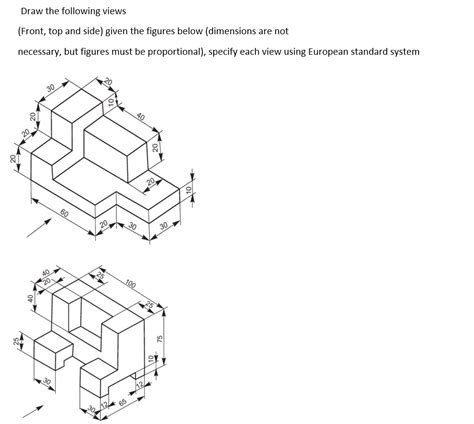Solved Draw The Following Views Front Top And Side Given Chegg