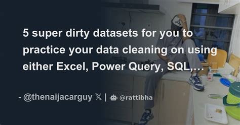 5 Super Dirty Datasets For You To Practice Your Data Cleaning On Using Either Excel Power Query