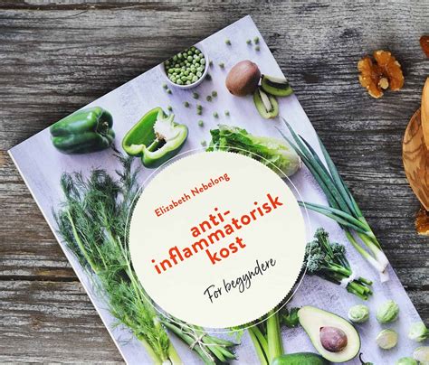 Antiinflammatorisk Kost Fakta Info Og Sådan Skal Du Spise
