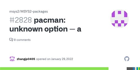 Pacman Unknown Option A Issue Msys MSYS Packages GitHub