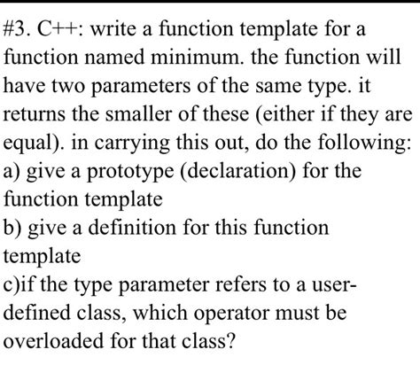 Solved 3 C Write A Function Template For A Function