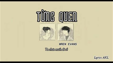 Wren Evans TỪng Quen Nhìn Em Anh Bối Rối Anh Thua Rồi Tim Em Lắm