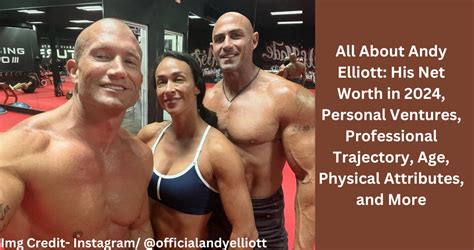 All About Andy Elliott Net Worth In 2024 Personal Ventures Professional Trajectory Physical