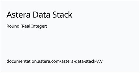 Round Real Integer Version 7 Astera Data Stack
