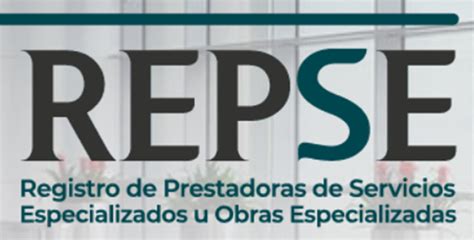 ¿qué Es El Repse Y Cómo Cumplir Con Las Obligaciones Laborales Y Fiscales