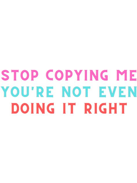 Stop Ing Me Youre Not Even Doing It Right 1 Inspire Uplift