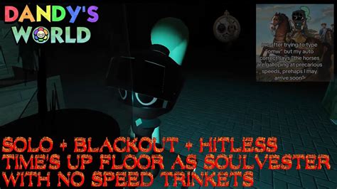 Dandys World Times Up As Soulvester Solo Blackout Hitless With