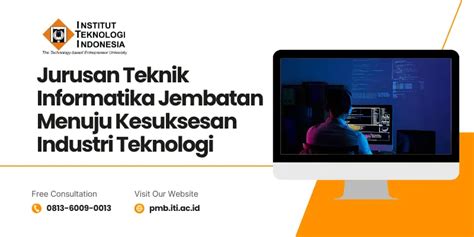 Jurusan Teknik Informatika Jembatan Menuju Kesuksesan Industri