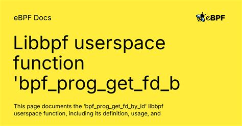 Libbpf Userspace Function Bpfproggetfdbyid Ebpf Docs