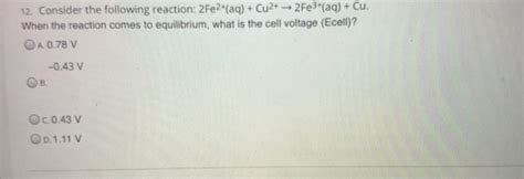 Solved 12. Consider the following reaction: 2Fe2(aq) + Cu2+ | Chegg.com