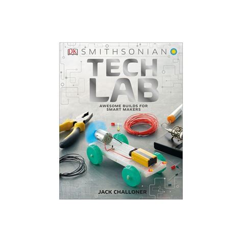 Tech Lab Dk Activity Lab By Jack Challoner Hardcover Lab Tech Maker Labs Science Projects