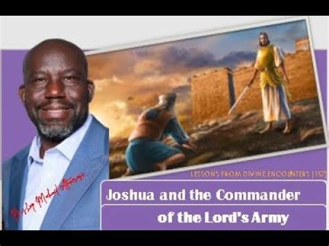 Lessons From Divine Encounters[157] Joshua Andthe Commander Of The Lords