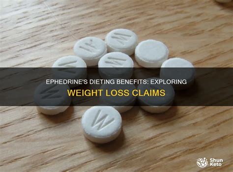 Ephedrines Dieting Benefits Exploring Weight Loss Claims Shunketo