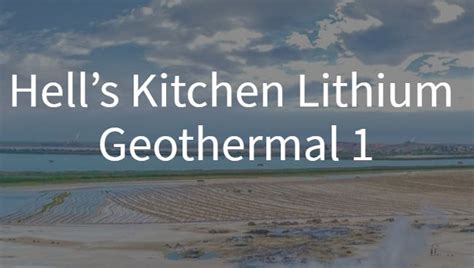 Hells Kitchen Combined Geothermal Lithium Extraction Project
