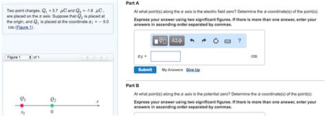 Solved Part A Two Point Charges Q1 3 7 μc And Q2 1 6 μc