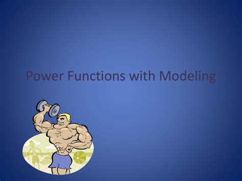 Power Functions With Modeling