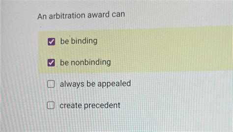 Solved An Arbitration Award Canbe Bindingbe Nonbindingalways