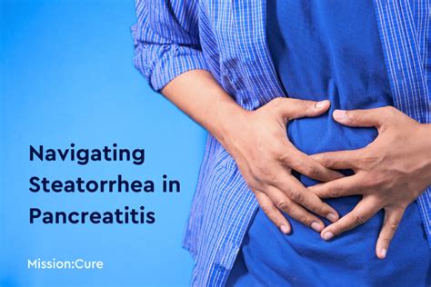 Navigating Steatorrhea In Pancreatitis Missioncure