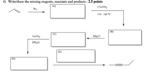 Solved Write Draw The Missing Reagents Reactants And Chegg