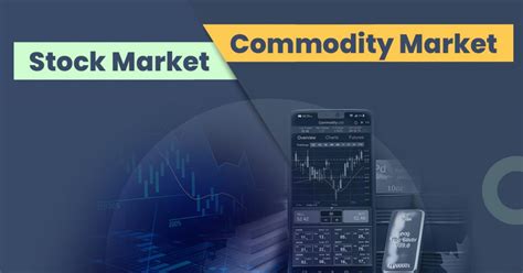Stock Market Vs Commodity Market What Are The Differences