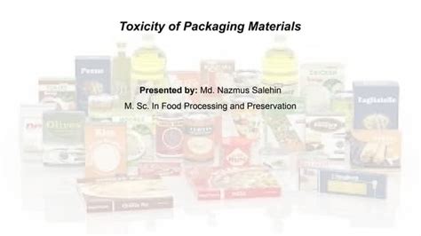 Toxicity Of Packaging Materials In Food Industriespptx