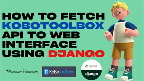 How To Fetch Kobotoolbox Api To Website Using Django Medium