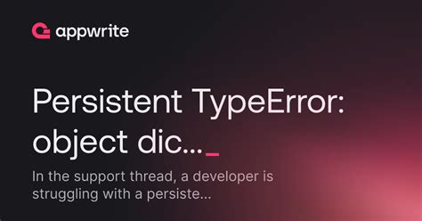Persistent Typeerror Object Dict Cant Be Used In Await Expression