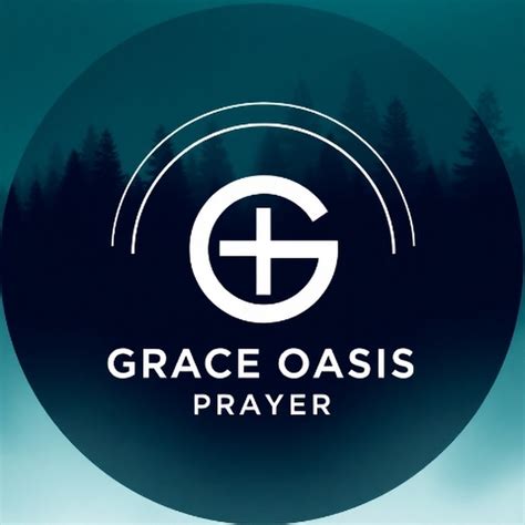 Grace Oasis Prayer Youtube