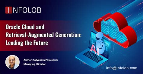 Retrieval Augmented Generation RAG And Oracle Cloud Leading The Future INFOLOB Global