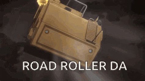 Road Roller Da Jojos Bizarre Adventure  Roadrollerda