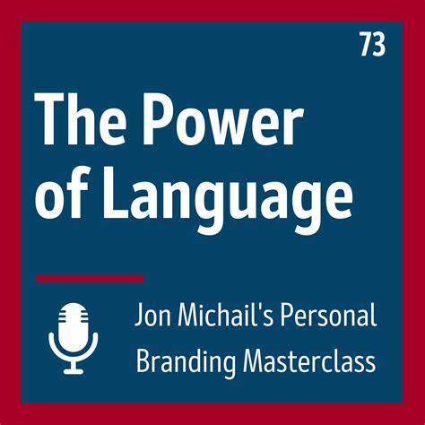 The Power Of Language Jon Michails Personal Branding Masterclass