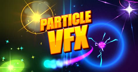 10 particle effects vfx particles unity asset store