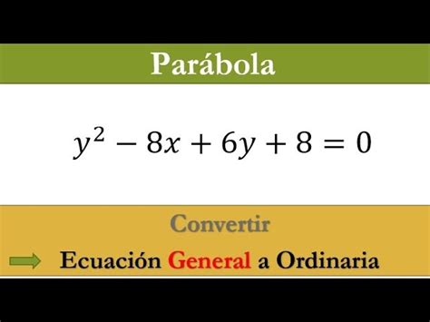 Cómo Encontrar La Ecuación Ordinaria De Una Parábola